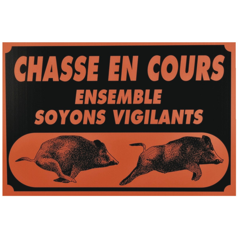 Panneau de signalisation "Chasse en Cours - Ensemble Soyons Vigilants"